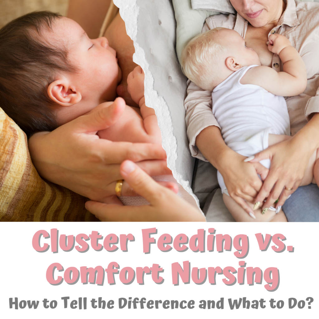 Cluster Feeding vs. Comfort Nursing: How to Tell the Difference and ...
